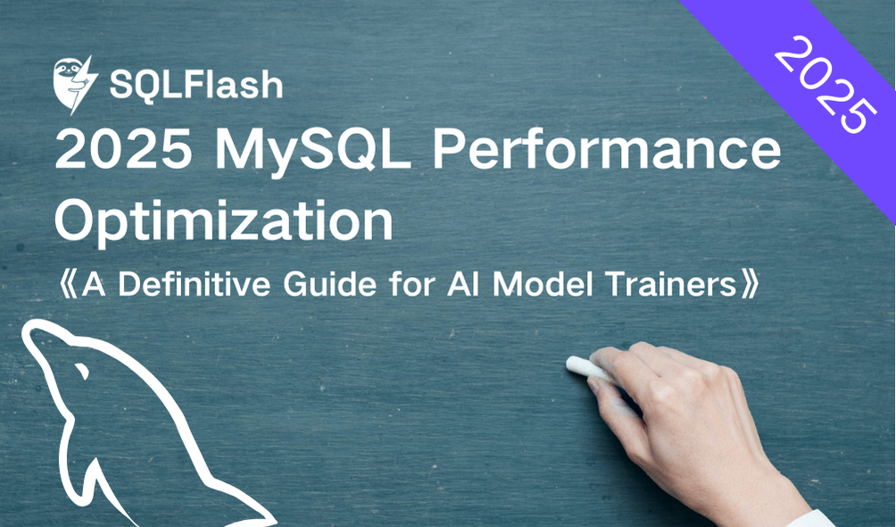 2025 MySQL Performance Optimization | SQLFlash