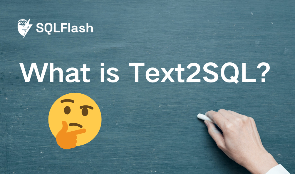 What is Text2SQL? | SQLFlash