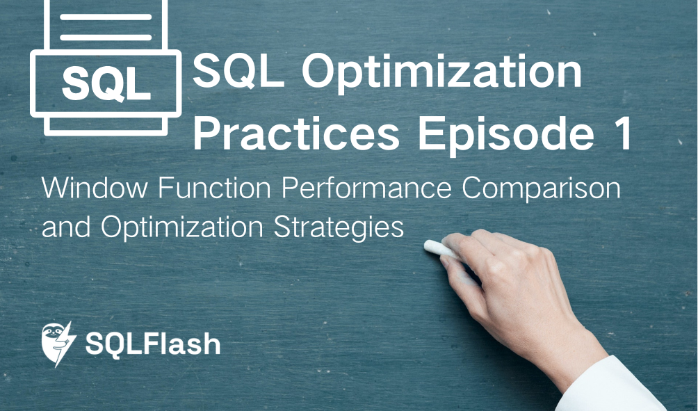 Window Function Performance Comparison and Optimization Strategies | SQLFlash