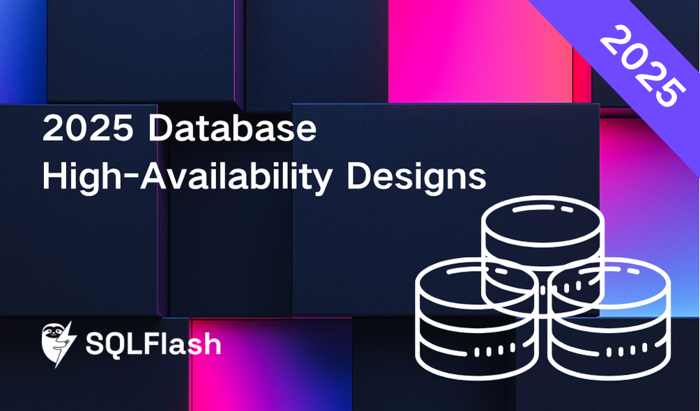 2025 Database High-Availability Designs | SQLFlash