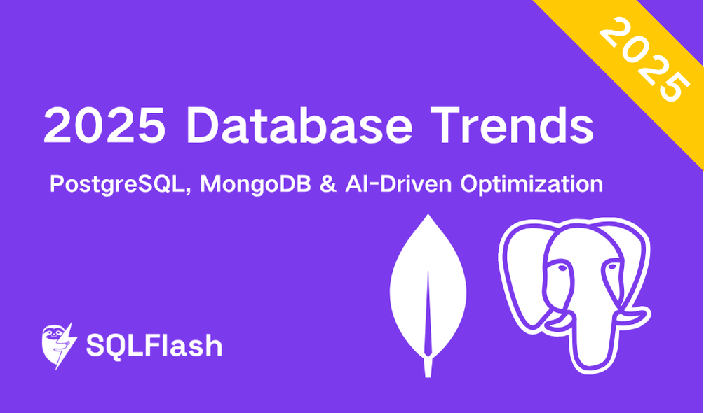 2025 Database Trends: PostgreSQL, MongoDB & AI-Driven Optimization | SQLFlash