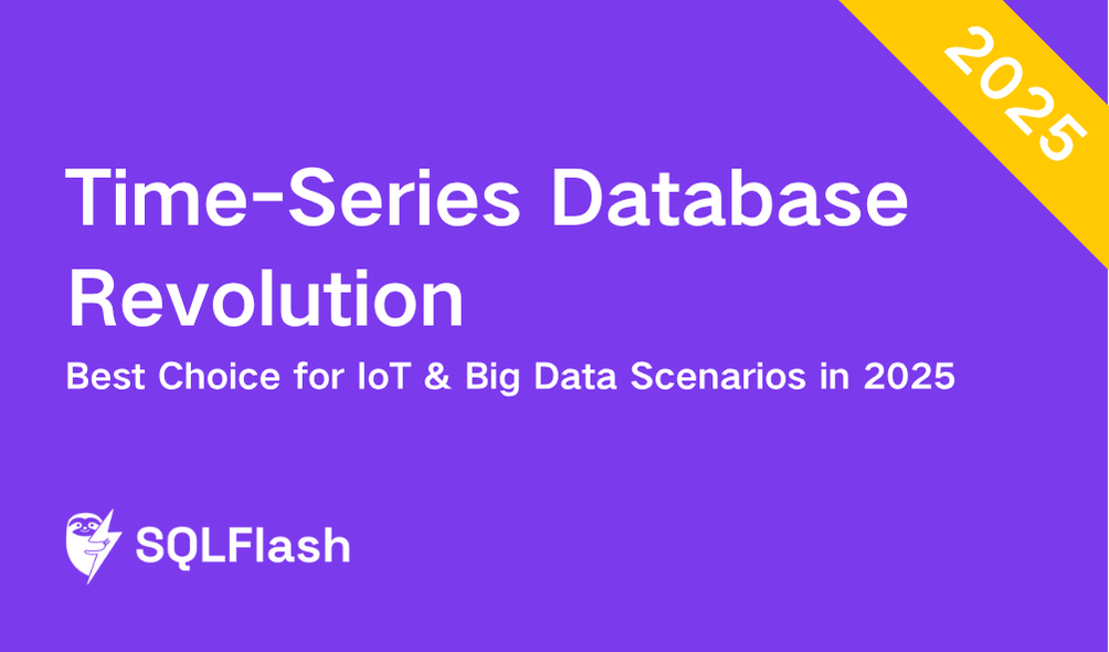 Time-Series Database Revolution: Best Choice for IoT & Big Data Scenarios in 2025 | SQLFlash