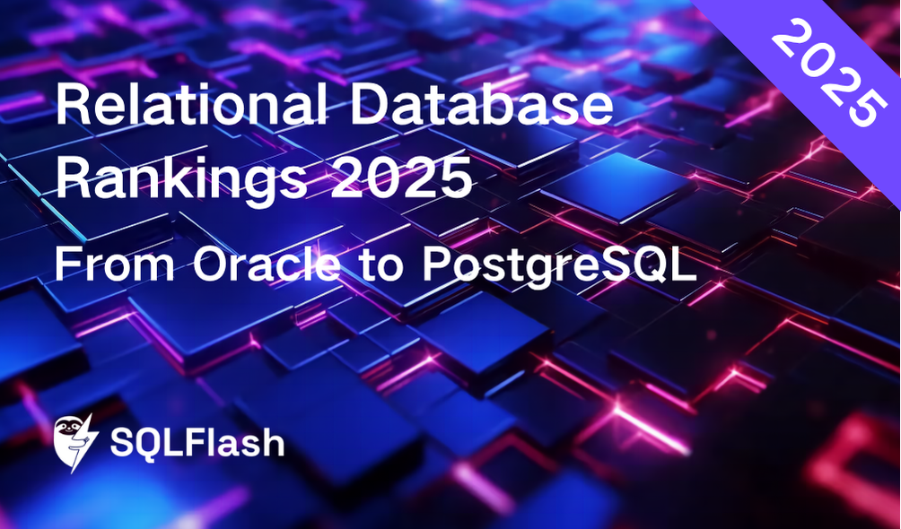 Relational Database Rankings 2025: From Oracle to PostgreSQL | SQLFlash