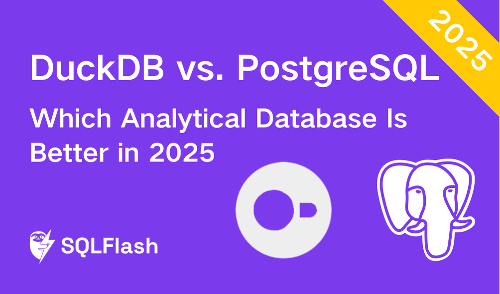 DuckDB vs PostgreSQL Which Analytical Database Is Better in 2025 | SQLFlash