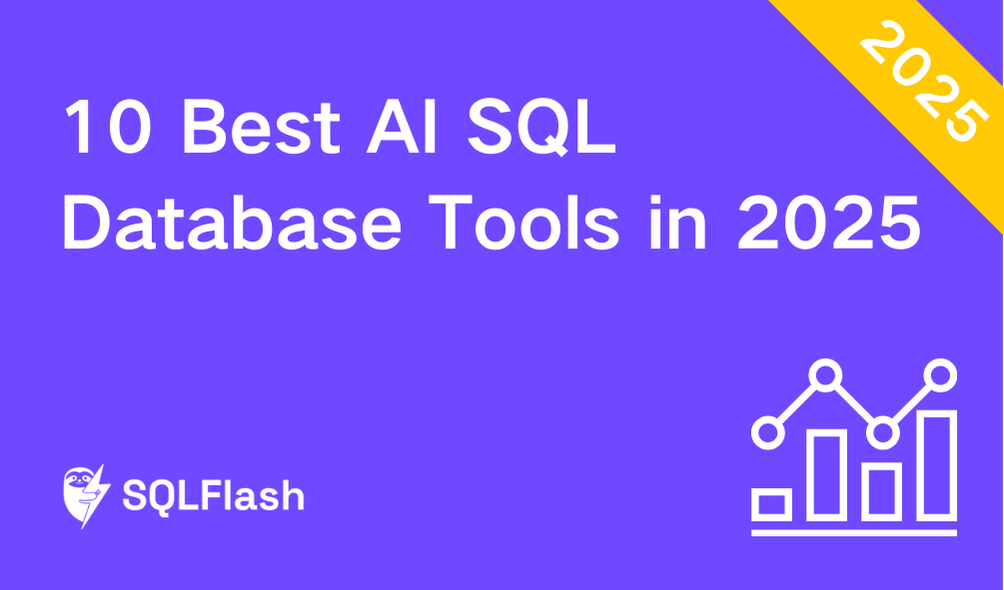 10 Best AI SQL Database Tools to Transform Your Data Analysis in 2025 | SQLFlash