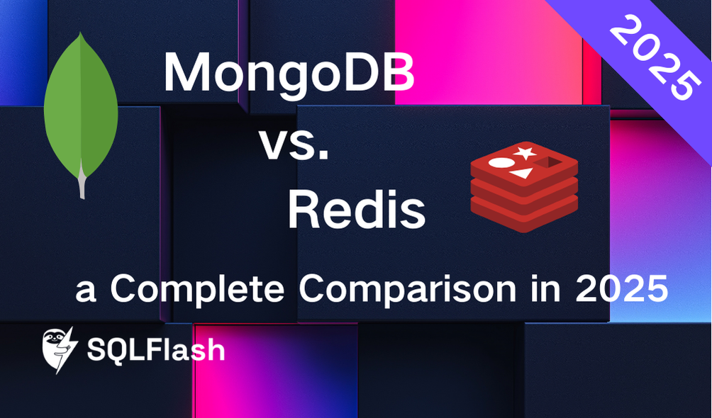 MongoDB vs Redis: a Complete Comparison in 2025 | SQLFlash
